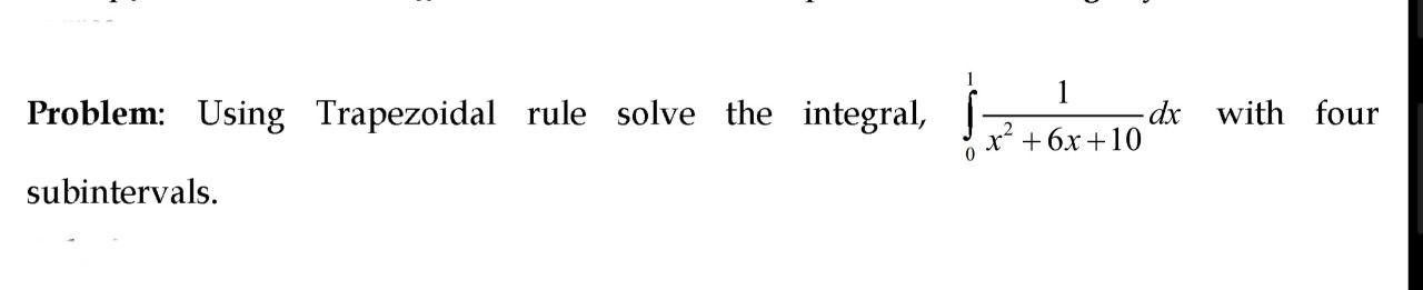 Solved Problem: Using Trapezoidal rule solve the integral, 1 | Chegg.com