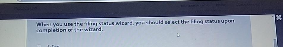 Solved When you use the filing status wizard, you should | Chegg.com