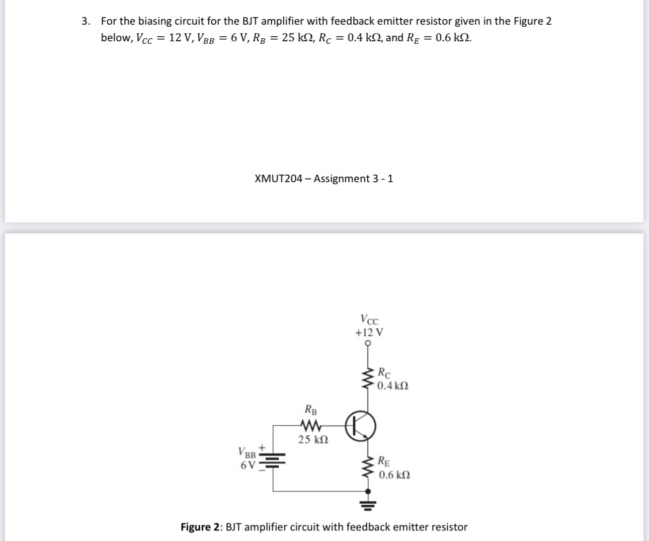 Solved For the biasing circuit for the BJT amplifier with | Chegg.com