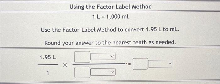 Solved 1 L=1,000 mL Use the Factor-Label Method to convert | Chegg.com