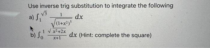 Solved Use inverse trig substitution to integrate the | Chegg.com