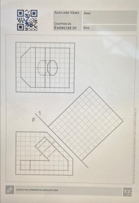 Solved AUXILIARY VIEWS NAME CHAPTEROS EXERCISE 01 DATE F | Chegg.com