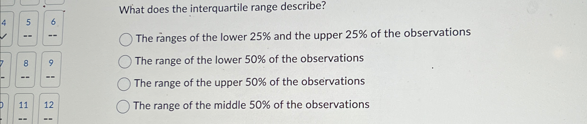 Solved What does the interquartile range describe?5,6The | Chegg.com