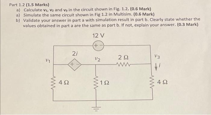 Solved Part 1.2 (1.5 Marks) a) Calculate Vi, V2 and V3 in | Chegg.com