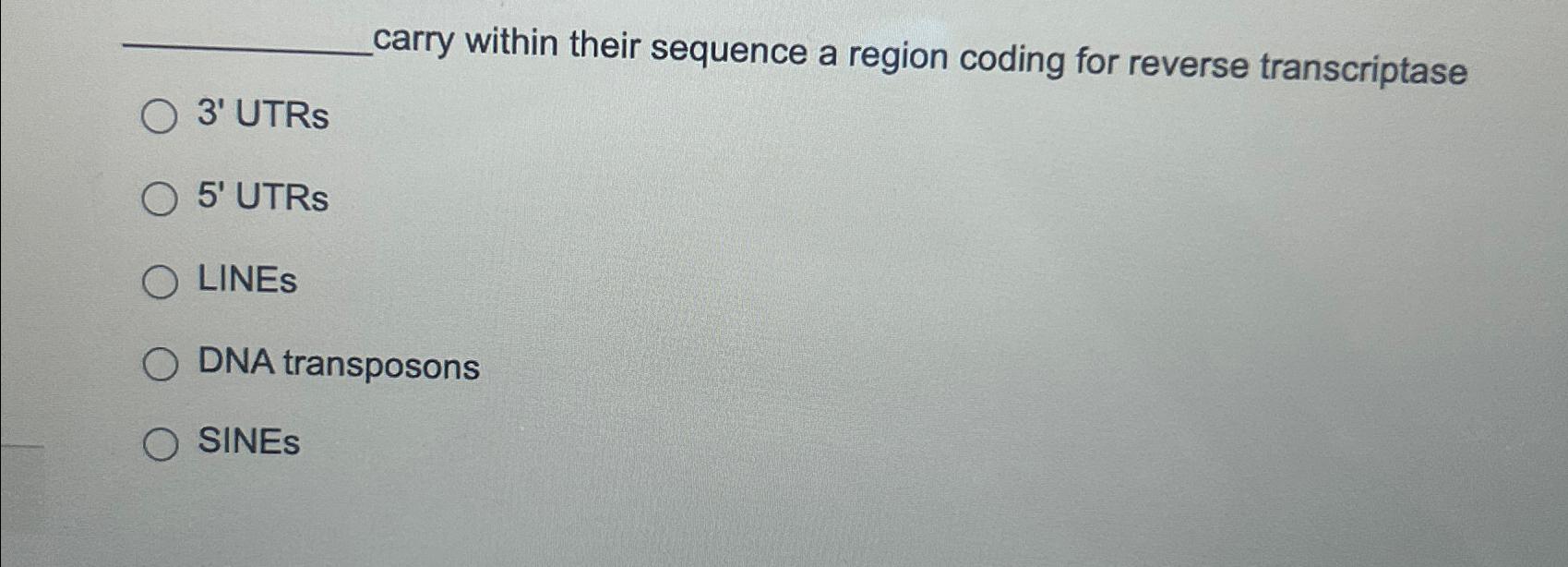 Solved carry within their sequence a region coding for | Chegg.com