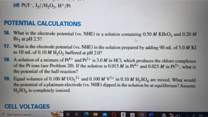 Solved POTENTIAL CALCULATIONS 16. What is the electrode | Chegg.com