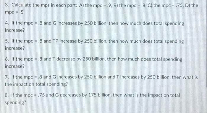 Solved 3. Calculate the mps in each part: A) the mpc - 9. B) | Chegg.com