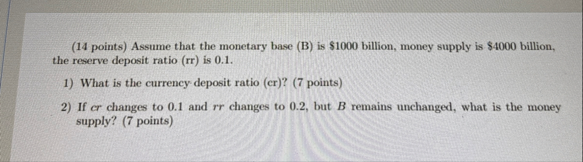 Solved ( 14 ﻿points) ﻿Assume that the monetary base (B) ﻿is | Chegg.com