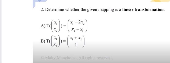 Solved 2. Determine whether the given mapping is a linear | Chegg.com