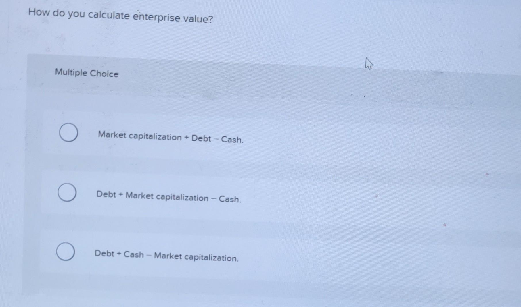 How do you calculate enterprise value? Multiple | Chegg.com