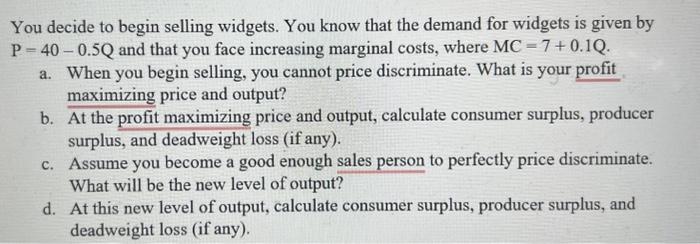 Solved You decide to begin selling widgets. You know that | Chegg.com