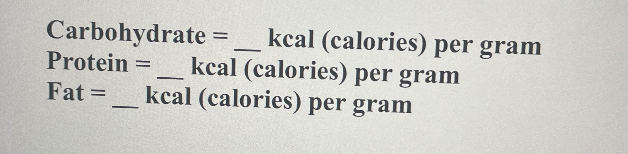 Carbohydrate = q, ﻿kcal (calories) ﻿per gramProtein | Chegg.com
