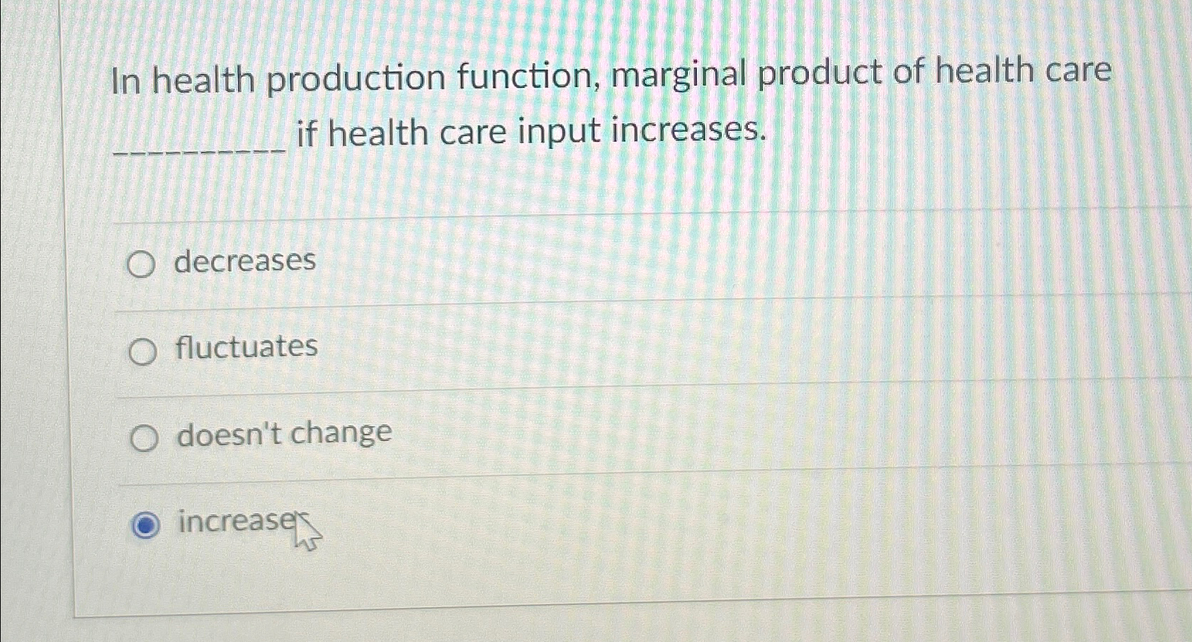 Solved In health production function, marginal product of | Chegg.com