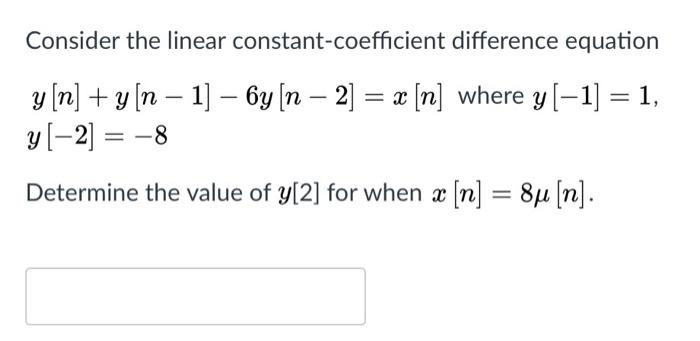 Solved Consider the linear constant-coefficient difference | Chegg.com
