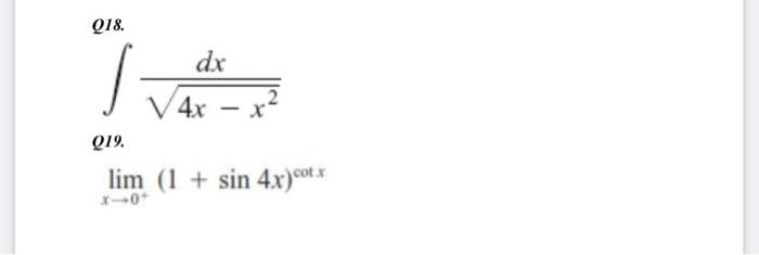 Solved ∫4x−x2dx limx→0+(1+sin4x)cotx | Chegg.com