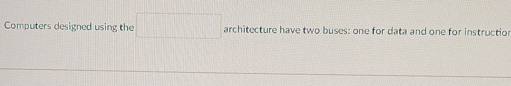 Solved Computers designed using the architecture have two | Chegg.com
