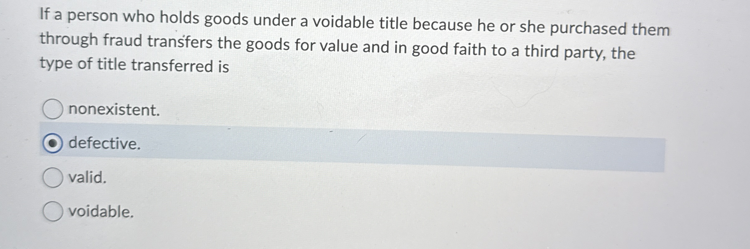 Solved If a person who holds goods under a voidable title | Chegg.com