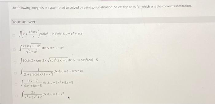 Solved The following integrals are attempted to solved by | Chegg.com