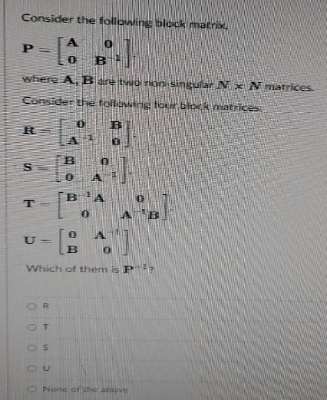 Solved Consider the following block matrix, P=[A00B−1] where | Chegg.com