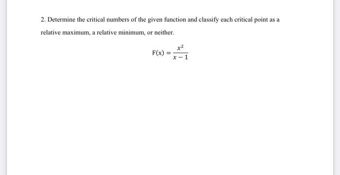 Solved 2 Determine The Critical Numbers Of The Given 