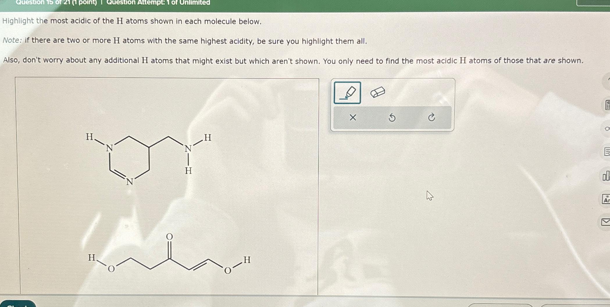 Solved Highlight the most acidic of the H ﻿atoms shown in | Chegg.com