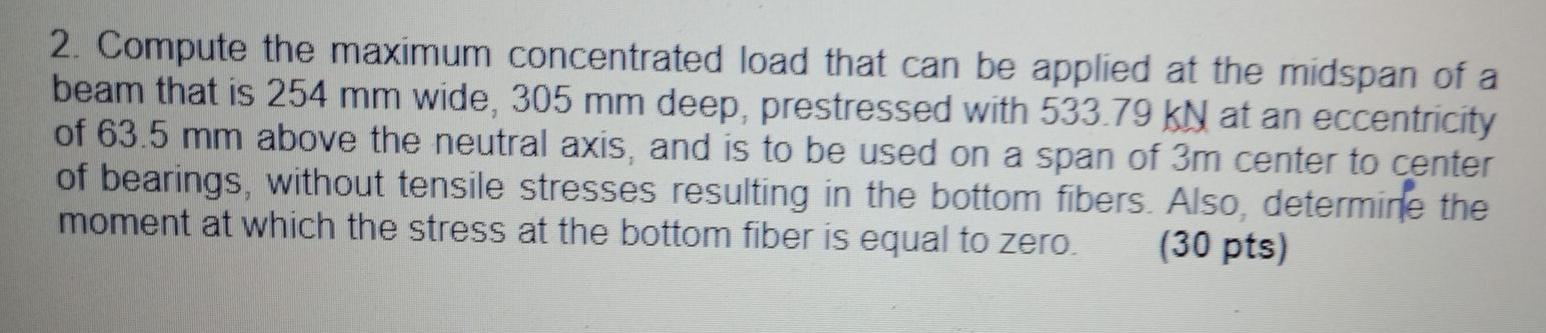Solved 2. Compute the maximum concentrated load that can be | Chegg.com