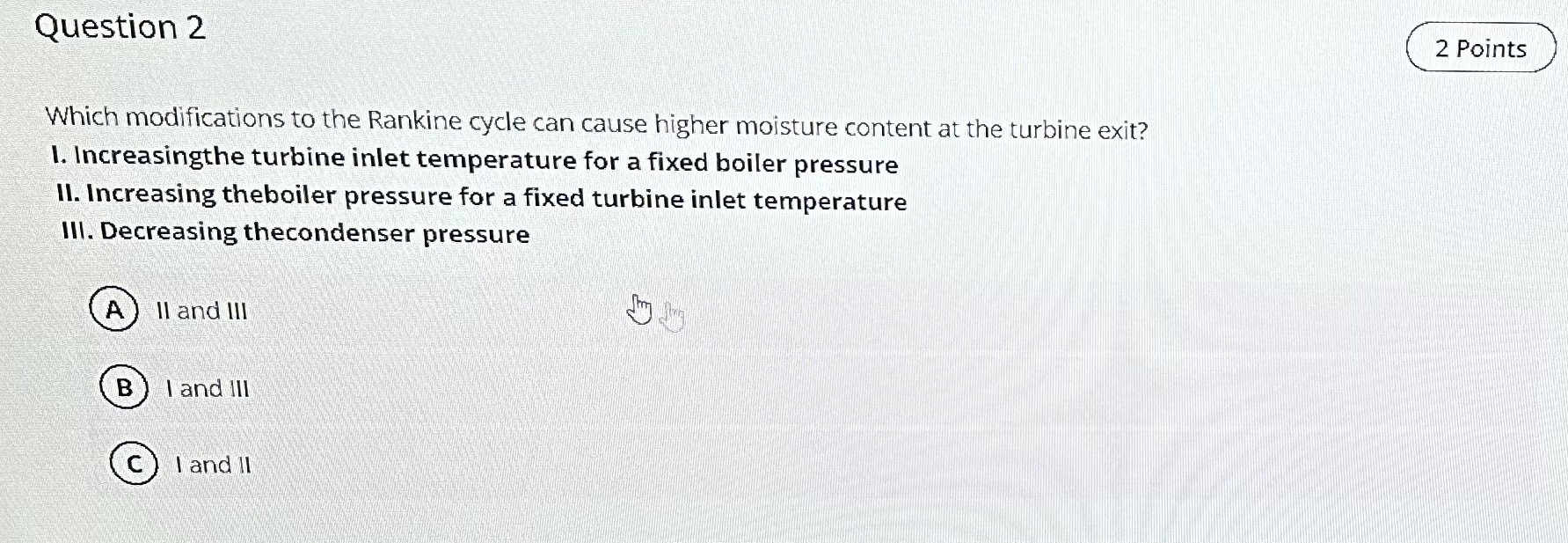 Solved Question 22 ﻿PointsWhich modifications to the Rankine | Chegg.com