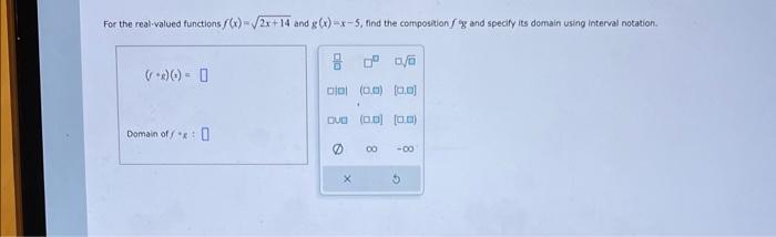 Solved For the real-valued functions f(x)=2x+14 and | Chegg.com