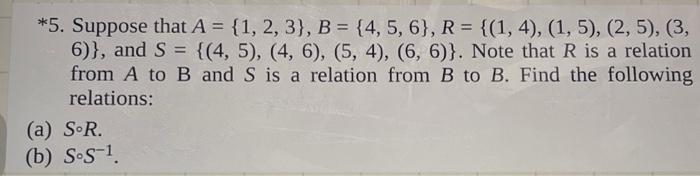 Solved Suppose that A = {1, 2, 3}, B = {4, 5, 6}, R = {(1, | Chegg.com