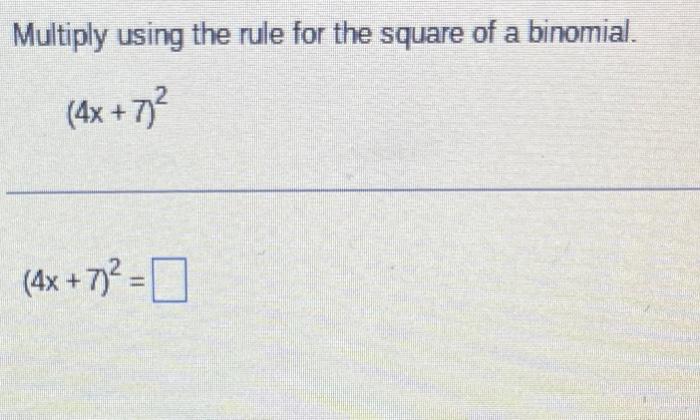 Solved Multiply using the rule for the square of a binomial. | Chegg.com