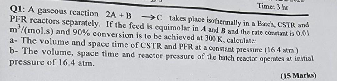 Solved Q1: A gaseous reaction 2 A+B→C takes place | Chegg.com