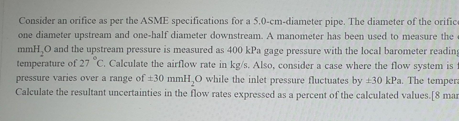 Consider an orifice as per the ASME specifications | Chegg.com