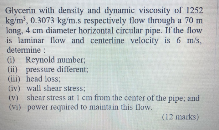 Solved Glycerin with density and dynamic viscosity of 1252 | Chegg.com