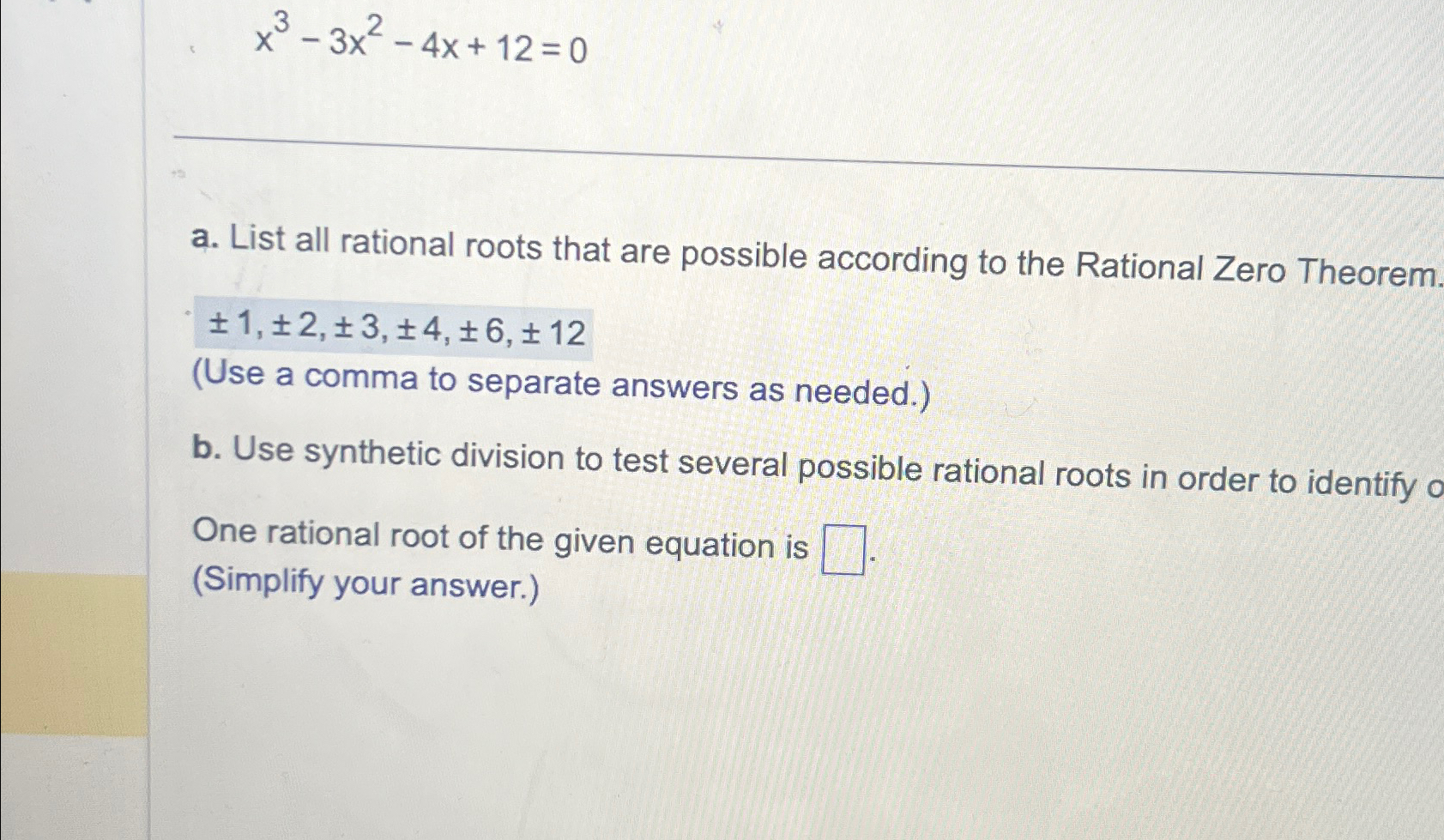Solved x3-3x2-4x+12=0a. ﻿List all rational roots that are | Chegg.com