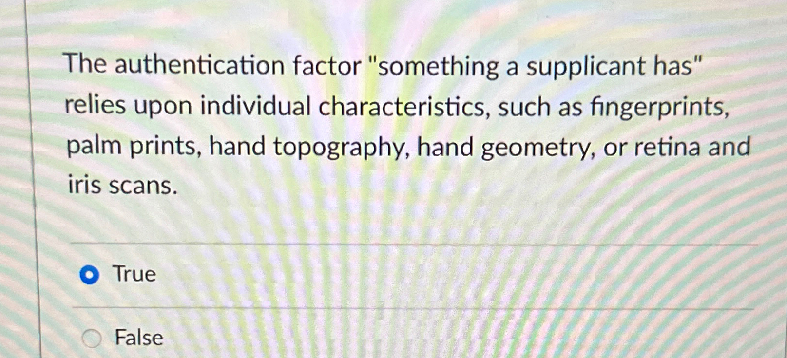 Solved The authentication factor "something a supplicant | Chegg.com