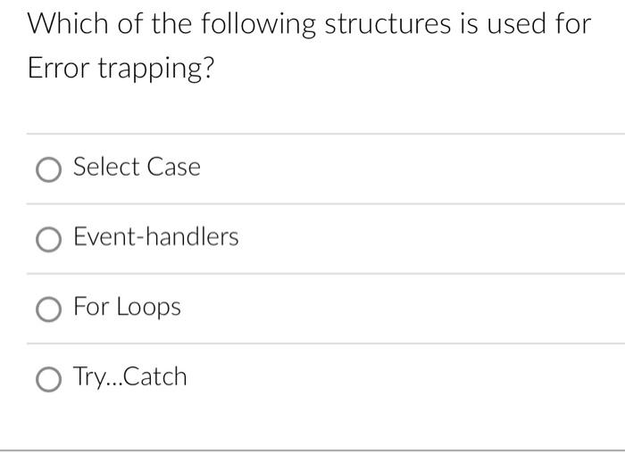 Solved Which of the following structures is used for Error | Chegg.com