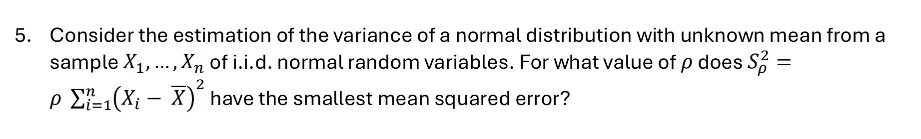 Consider the estimation of the variance of a normal | Chegg.com