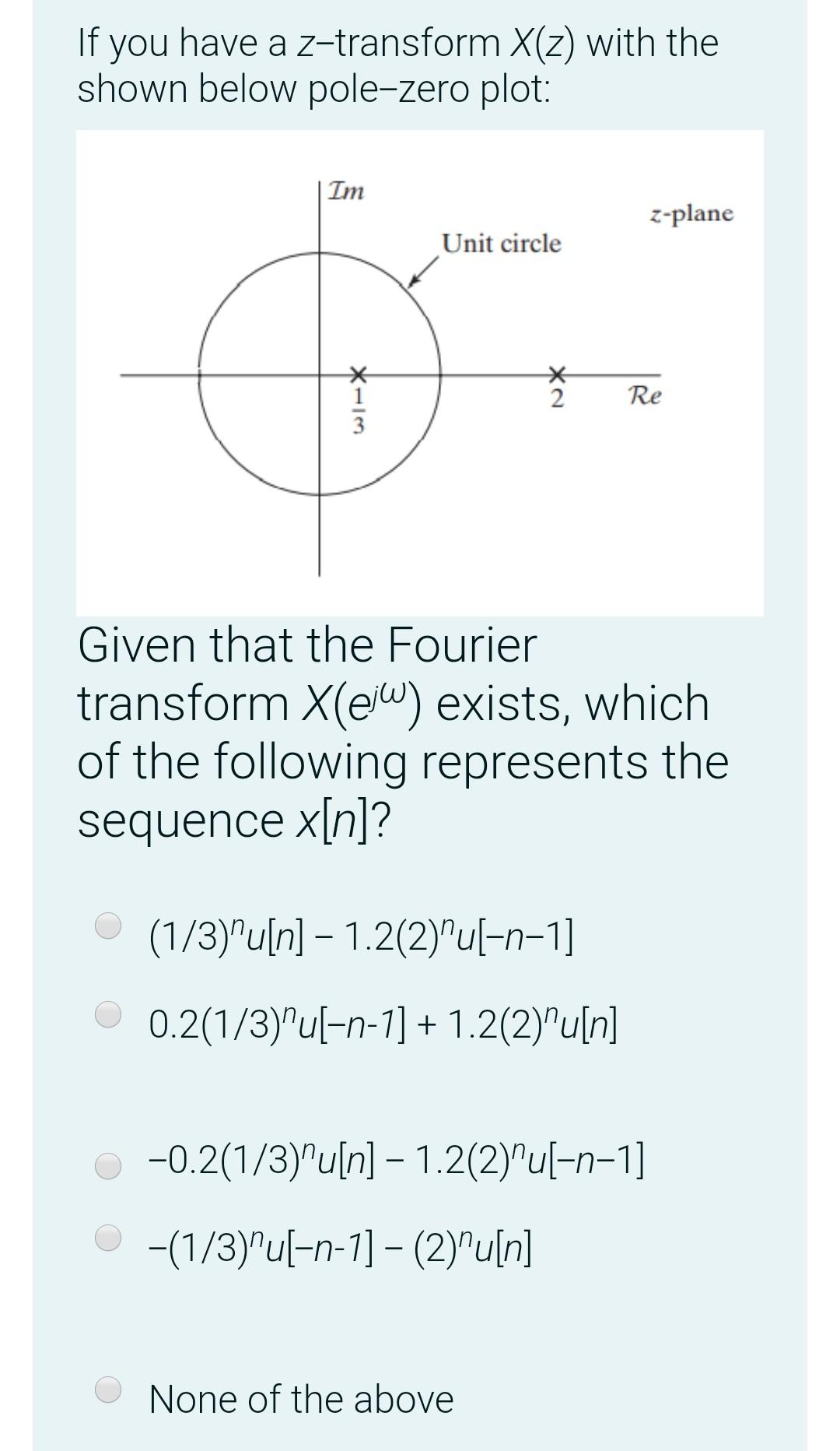 Solved If you have a z-transform X(z) with the shown below | Chegg.com