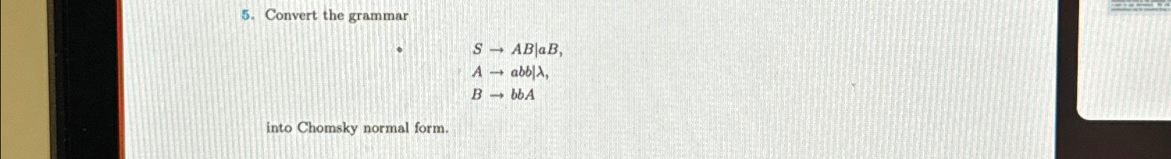 Solved Convert the grammarS→AB|aB,||A→abb|λ,||B→bbAinto | Chegg.com