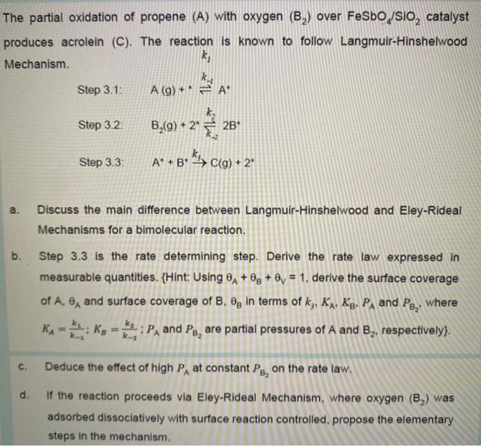 Solved The partial oxidation of propene (A) with oxygen (B2) | Chegg.com