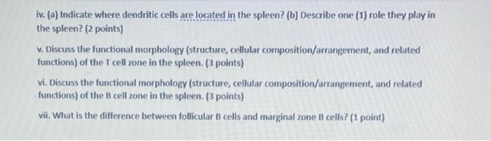 Solved iv. (a) Indicate where dendritic cells are located in | Chegg.com