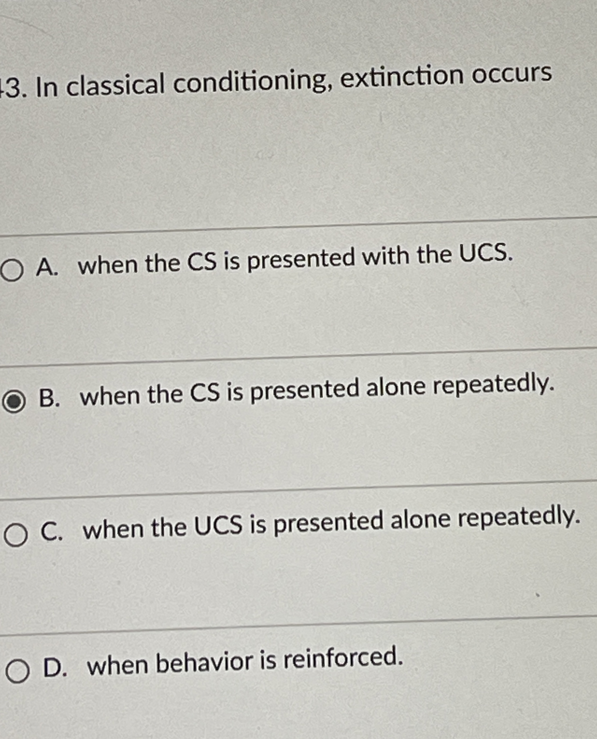 Solved In Classical Conditioning Extinction Occursa ﻿when