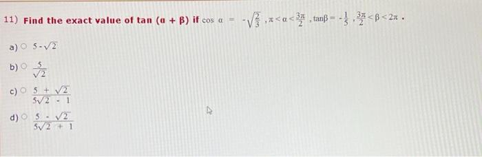 Solved 11) Find the exact value of tan(a+β) if | Chegg.com