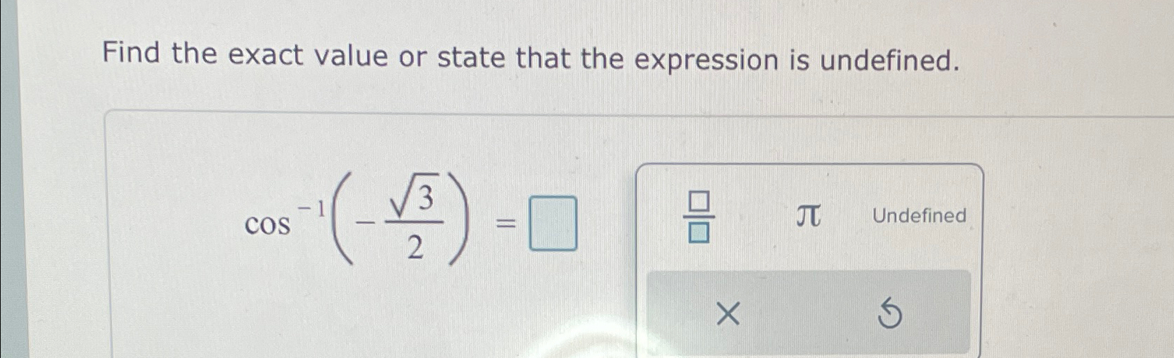 Solved Find the exact value or state that the expression is | Chegg.com