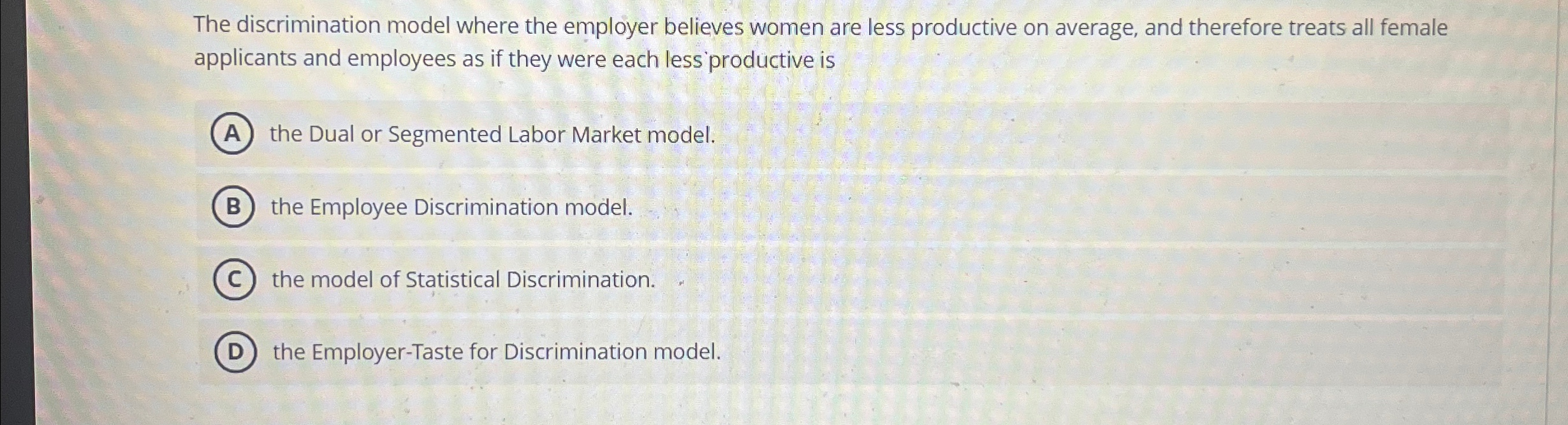 Solved The discrimination model where the employer believes | Chegg.com