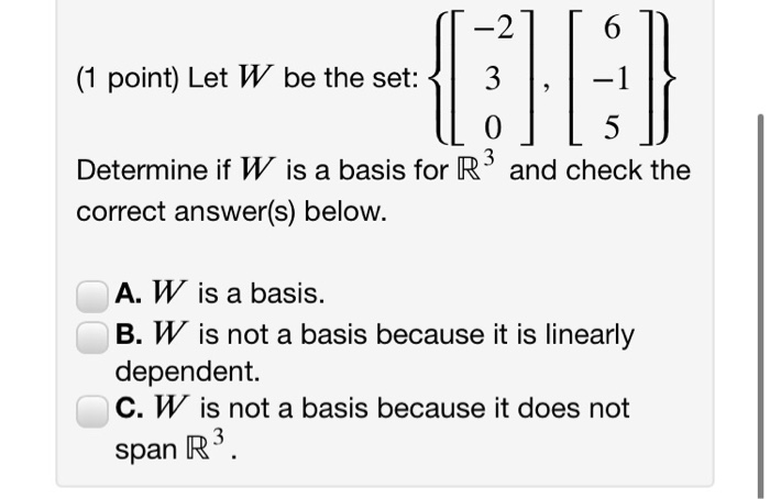 Solved -2 (1 point) Let W be the set: 3 0 5 Determine if W | Chegg.com
