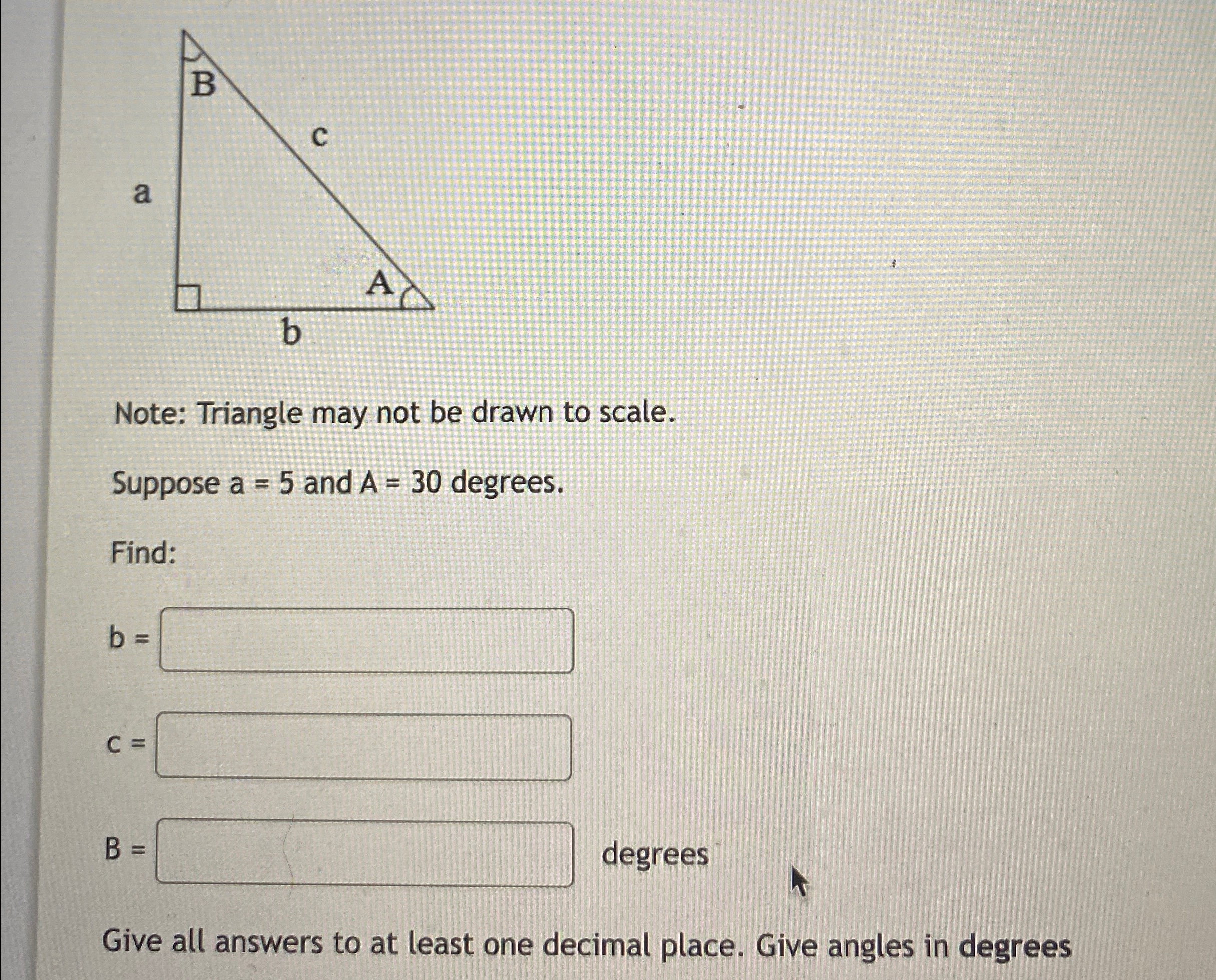 Solved Note: Triangle may not be drawn to scale.Suppose a=5 | Chegg.com