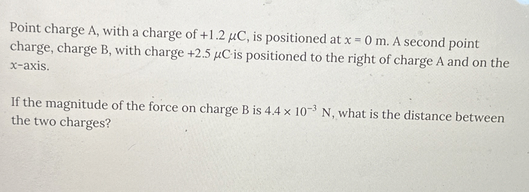 Solved Point charge A, ﻿with a charge of +1.2μC, ﻿is | Chegg.com