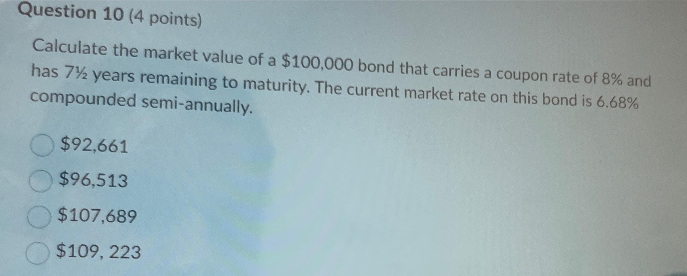 Solved Question 10 ( 4 ﻿points)Calculate the market value of | Chegg.com
