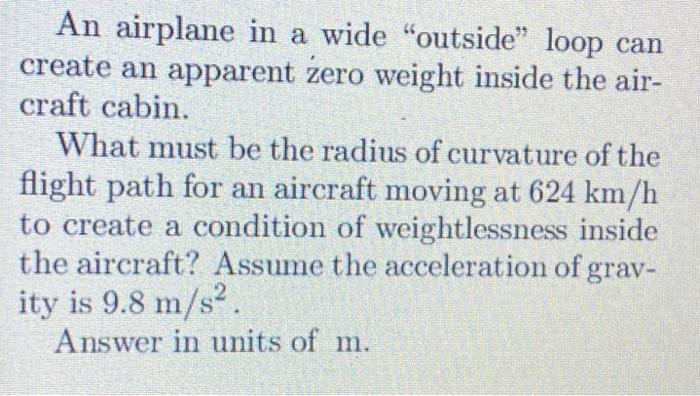 Solved An airplane in a wide "outside" loop can create an | Chegg.com